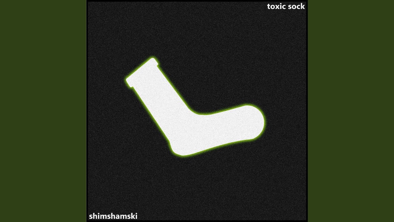 toxic sock - YouTube