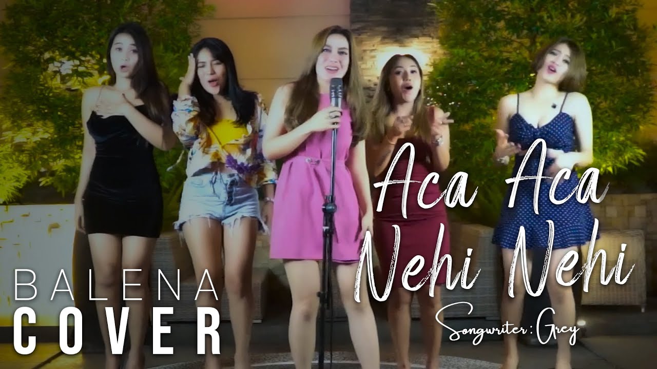 Balena - Aca Aca Nehi Nehi (Original Song by Dadido) - YouTube