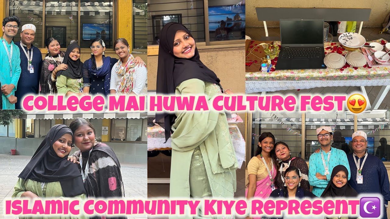 College Mai Huwa Culture Fest😍| Islamic Community Kiye Represent☪️ ...