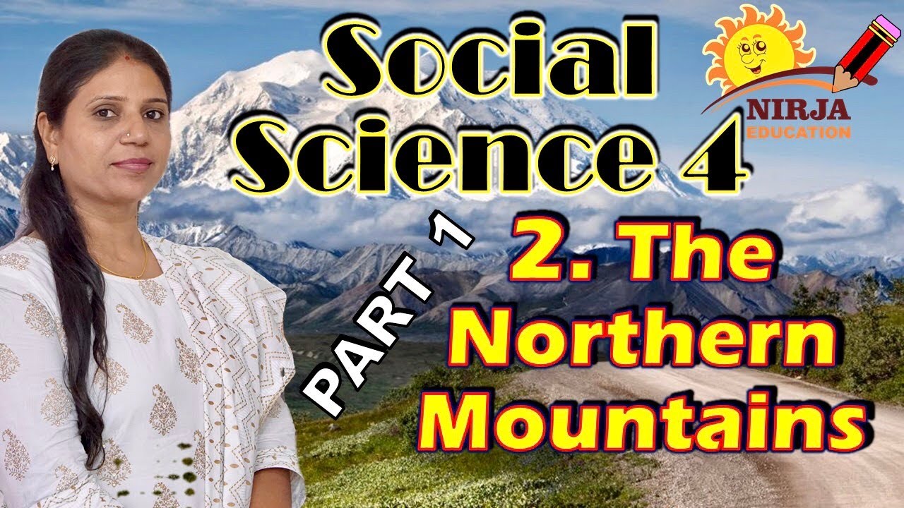 Social Science The Northern Mountains Part 1 - std 4 chapter 2 - YouTube