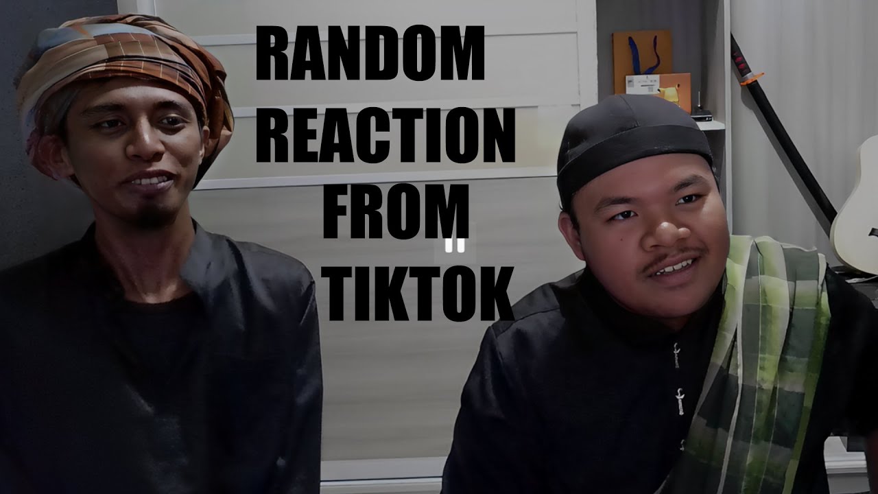 RANDOM REACT (TIKTOK MALAYSIA) - YouTube