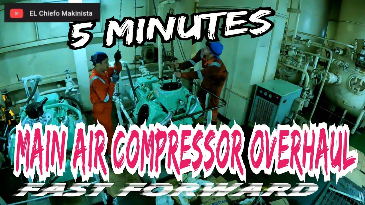 MAIN AIR COMPRESSOR OVERHAUL IN 5 MINUTES | SEAMAN VLOG - YouTube