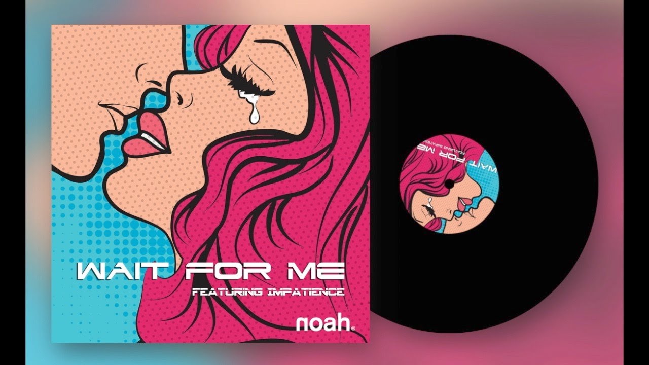 NOAH - Wait For Me (Extended Mix) - YouTube