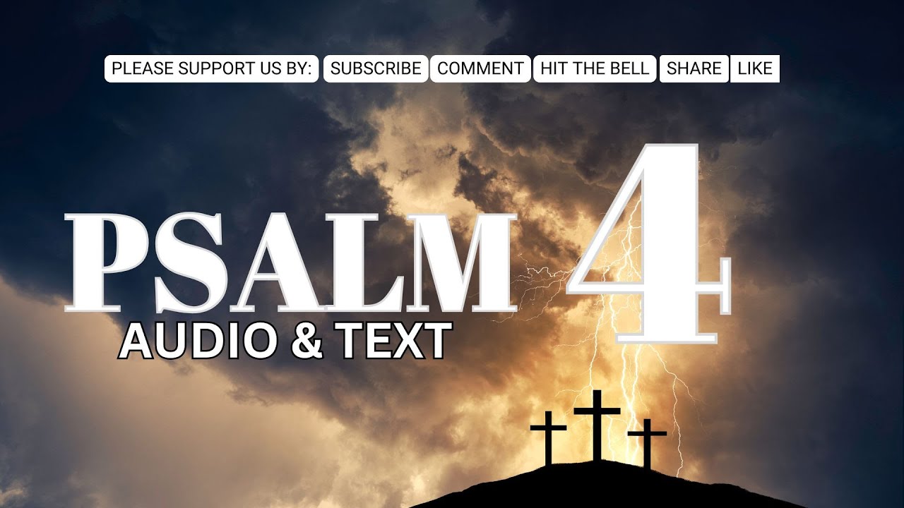 Bible Reading on Psalm 4 KJV Audio and Text | Soak in God's Word with ...