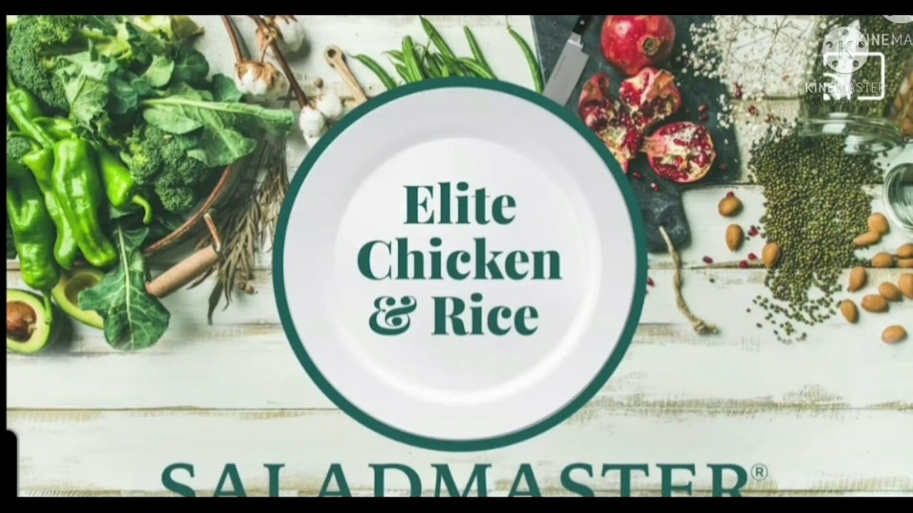 Elite Chicken & Rice||New dish fr Saladmaster - YouTube