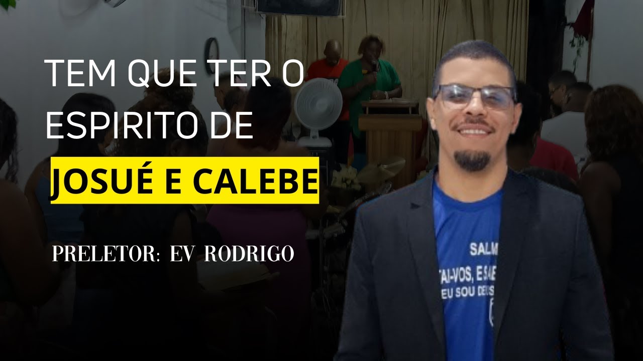 Para entrar na terra prometida, tem que ter o espírito de Josué e Calebe ! - YouTube