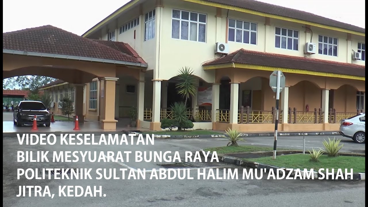 VIDEO KESELAMATAN BILIK MESYUARAT BUNGA RAYA POLITEKNIK SULTAN ABDUL ...