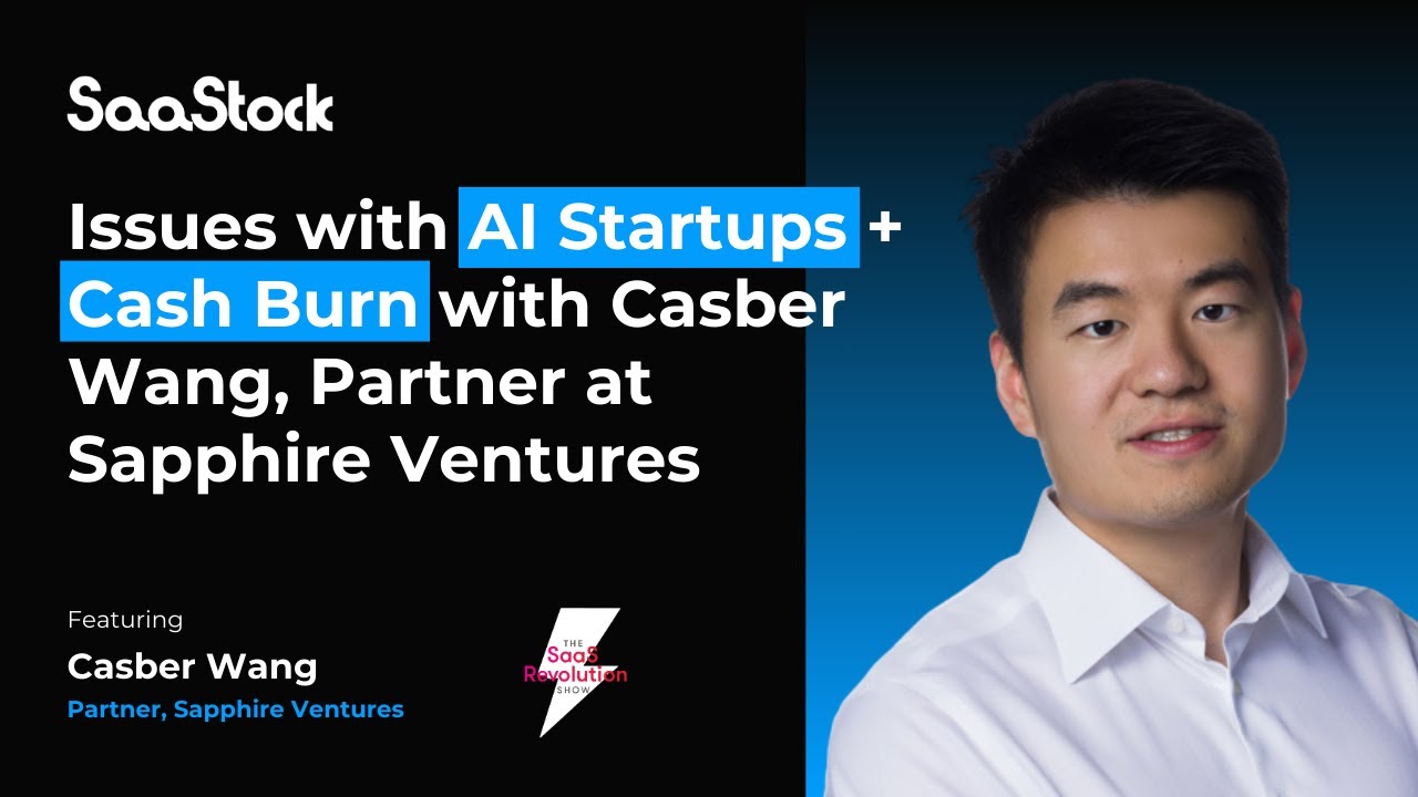 Issues with AI Startups + Cash Burn with Casber Wang, Partner at ...