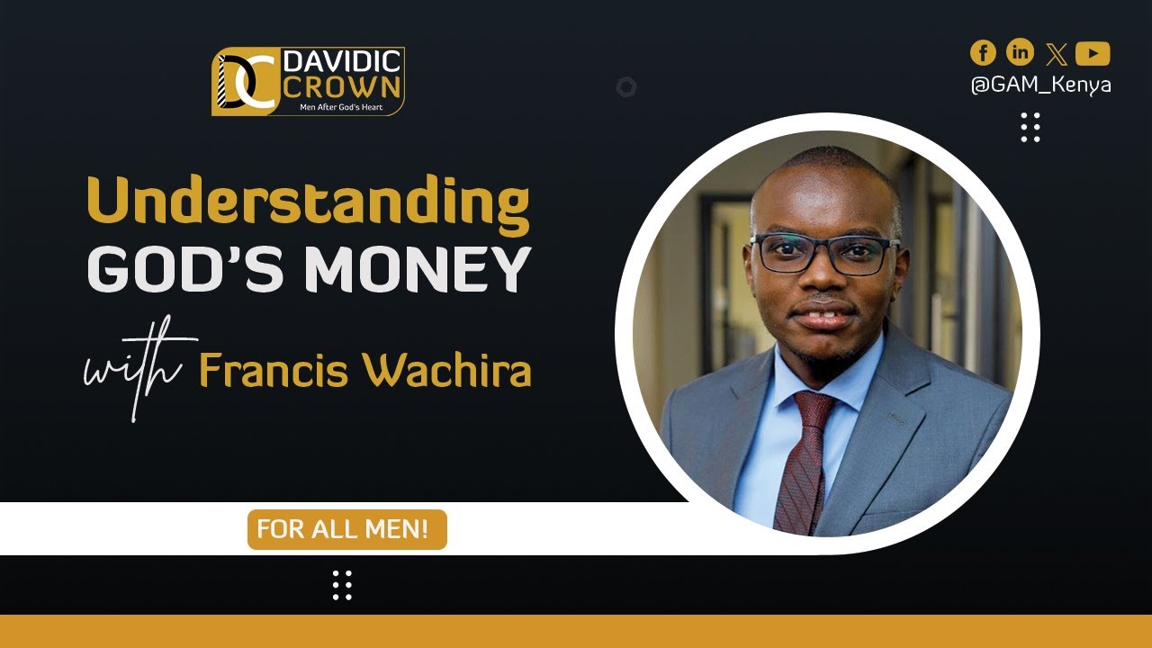 Understanding God's Money - Francis Wachira || Davidic Crown - YouTube