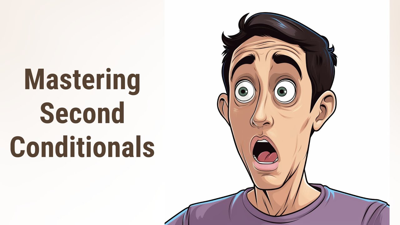 Understanding Second Conditional: Avoiding Common Mistakes - YouTube