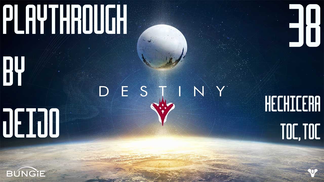 [Destiny] Playthrough 38 by JeiJo - Hechicera - Toc, toc - YouTube
