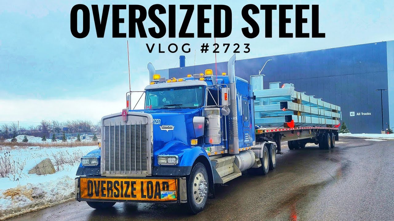 OVERSIZED STEEL | My Trucking Life | Vlog #2723 - YouTube