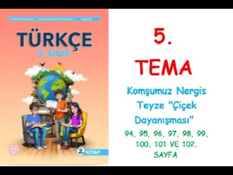 5.SINIF TÜRKÇE DERS KİTABI MEB YAYINLARI 5. TEMA  Komşumuz Nergis Teyze \