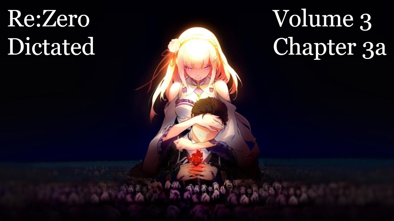 Re:Zero Volume 3 Chapter 3a [The Meaning of Courage] - YouTube