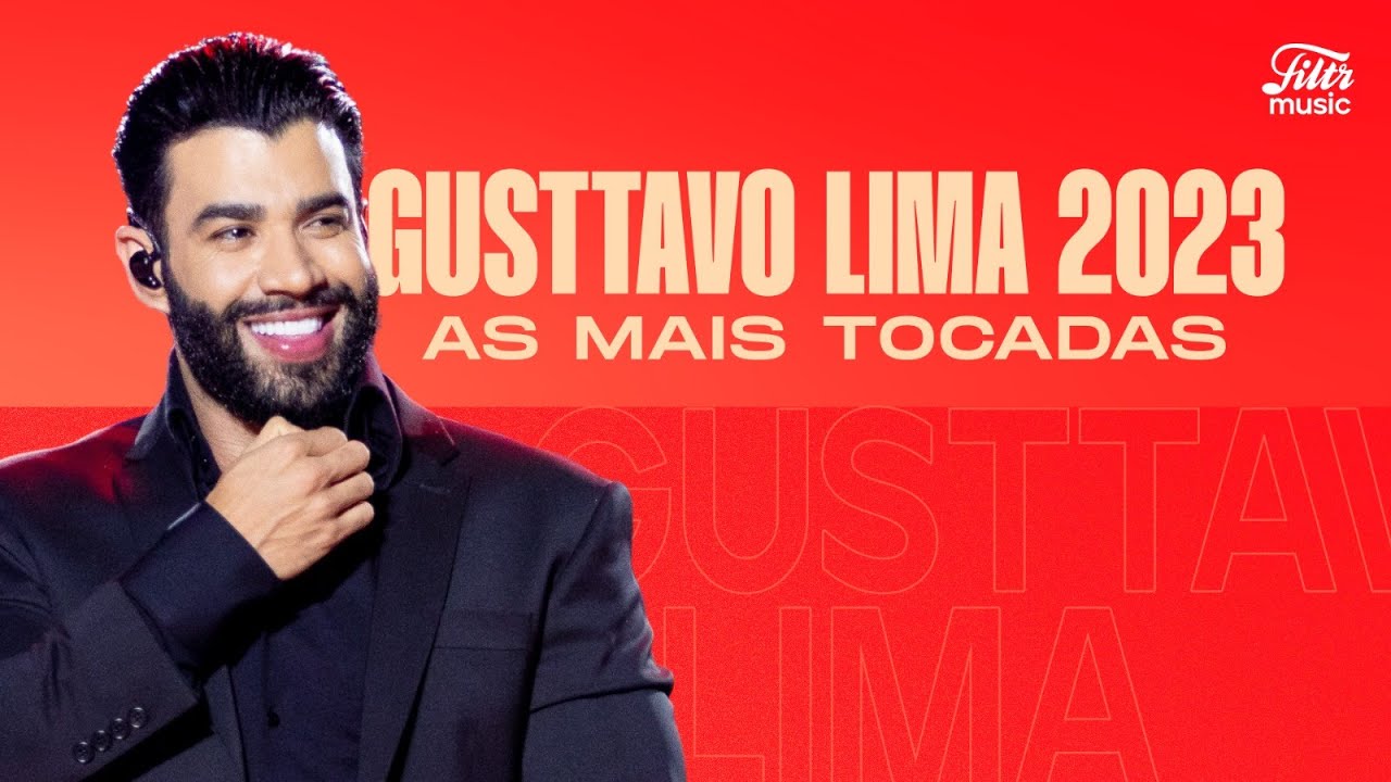 Gusttavo Lima 2023 - As Mais Tocadas | Filtr Music Brasil - YouTube