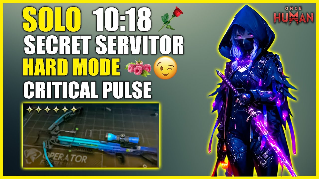 ONCE HUMAN SOLO SECRET SERVITOR CRITICAL PULSE😍POWER SURGE💖INSANE BUILD ...