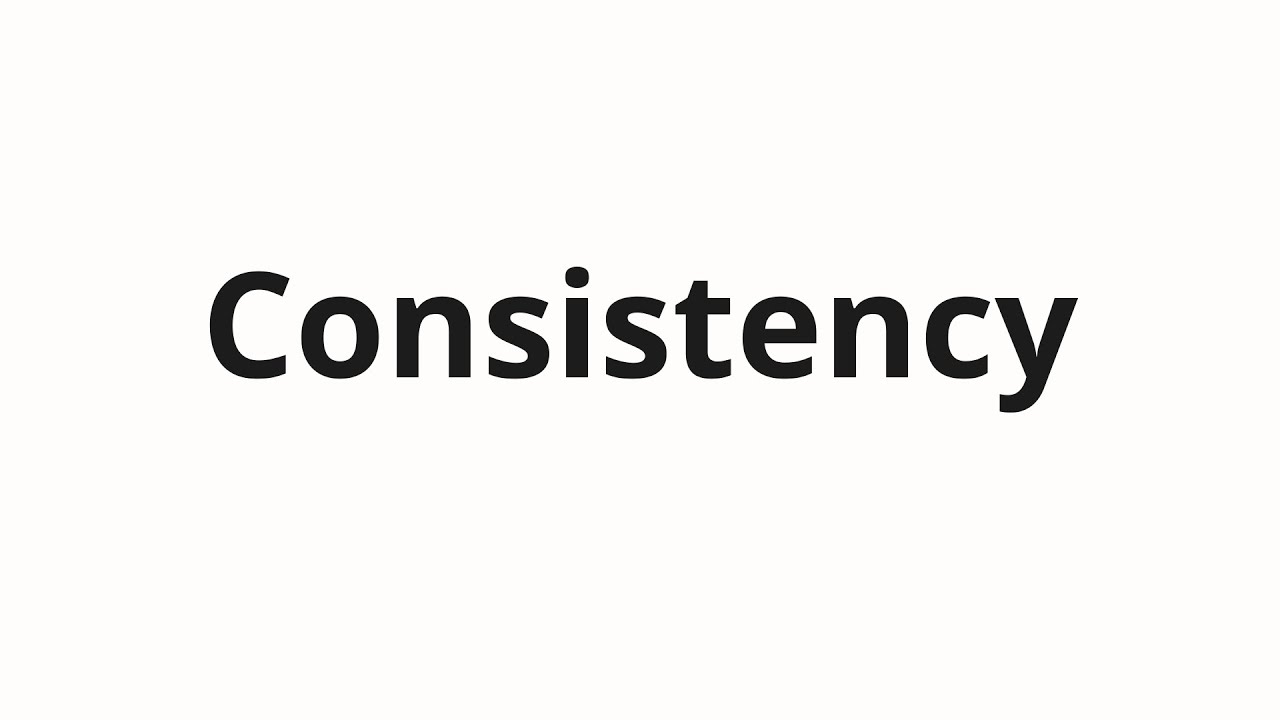 How to pronounce Consistency - YouTube