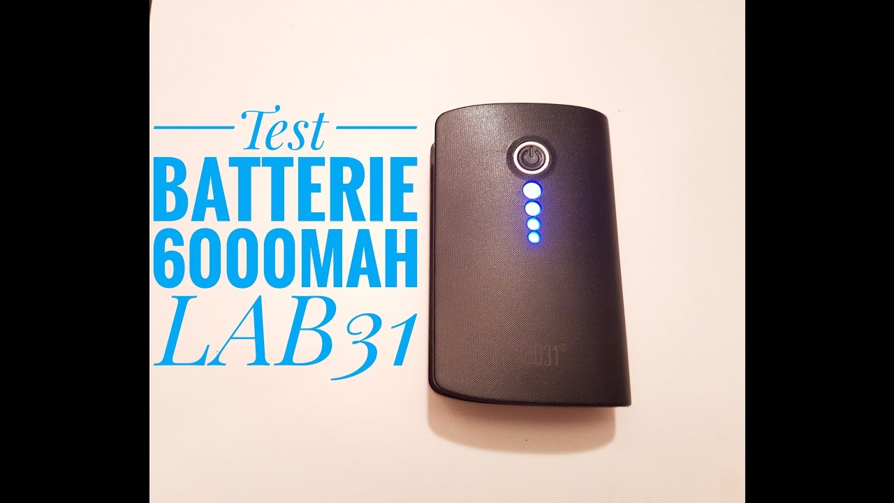 Test Batterie Externe 6000 mAh LAB 31 - YouTube