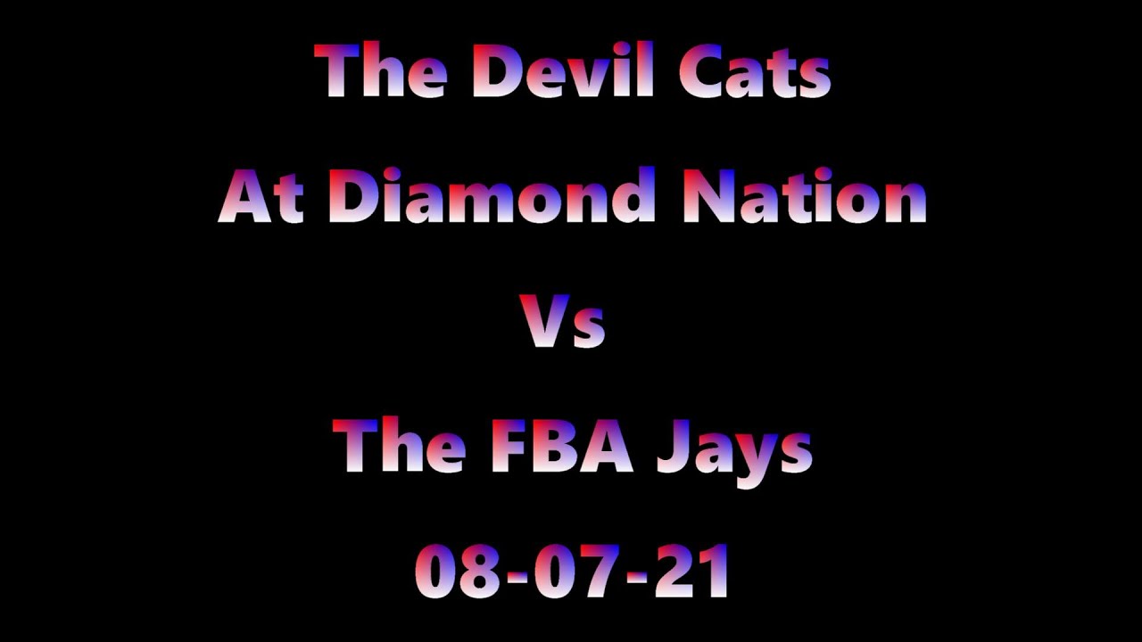 Devil Cats Win 08-07-21 - YouTube