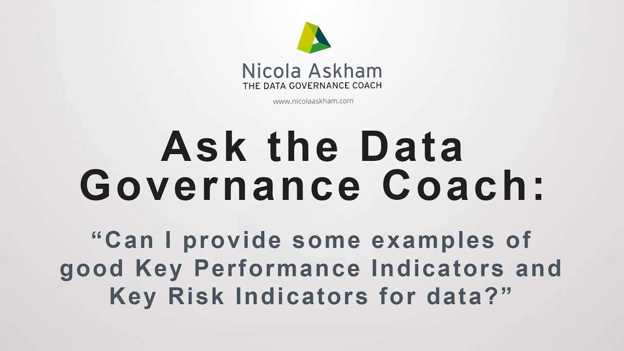 Ask The Data Governance Coach - Examples of Good Key Performance ...