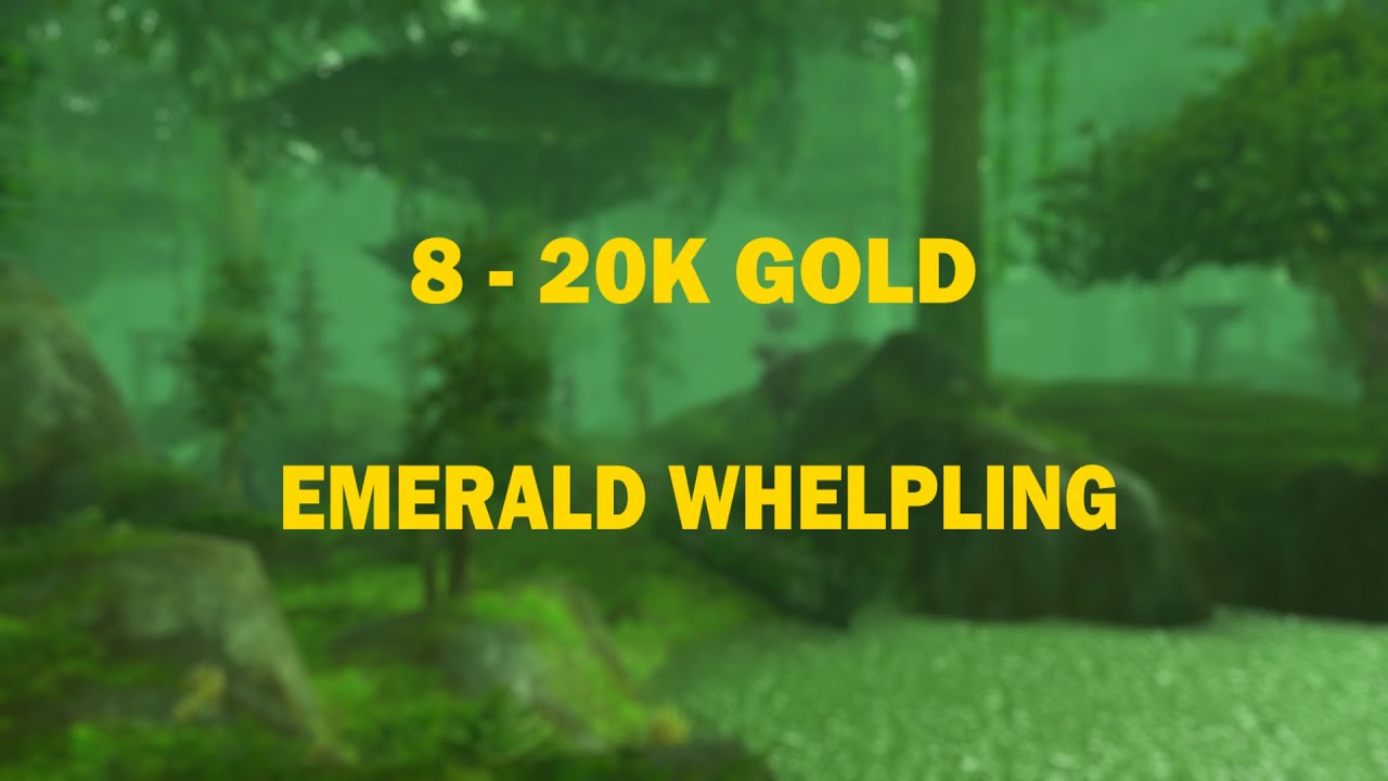 WOW 7.0.3 | 8 - 20K GOLD | EMERALD WHELPLING FARMING GUIDE - YouTube