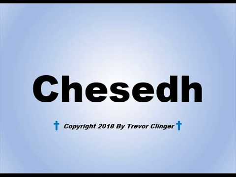 How To Pronounce Chesedh - YouTube