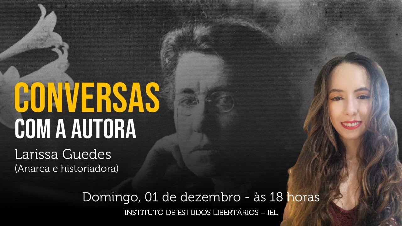 Conversas com a autora - Larissa Guedes - "Emma Goldman" - YouTube