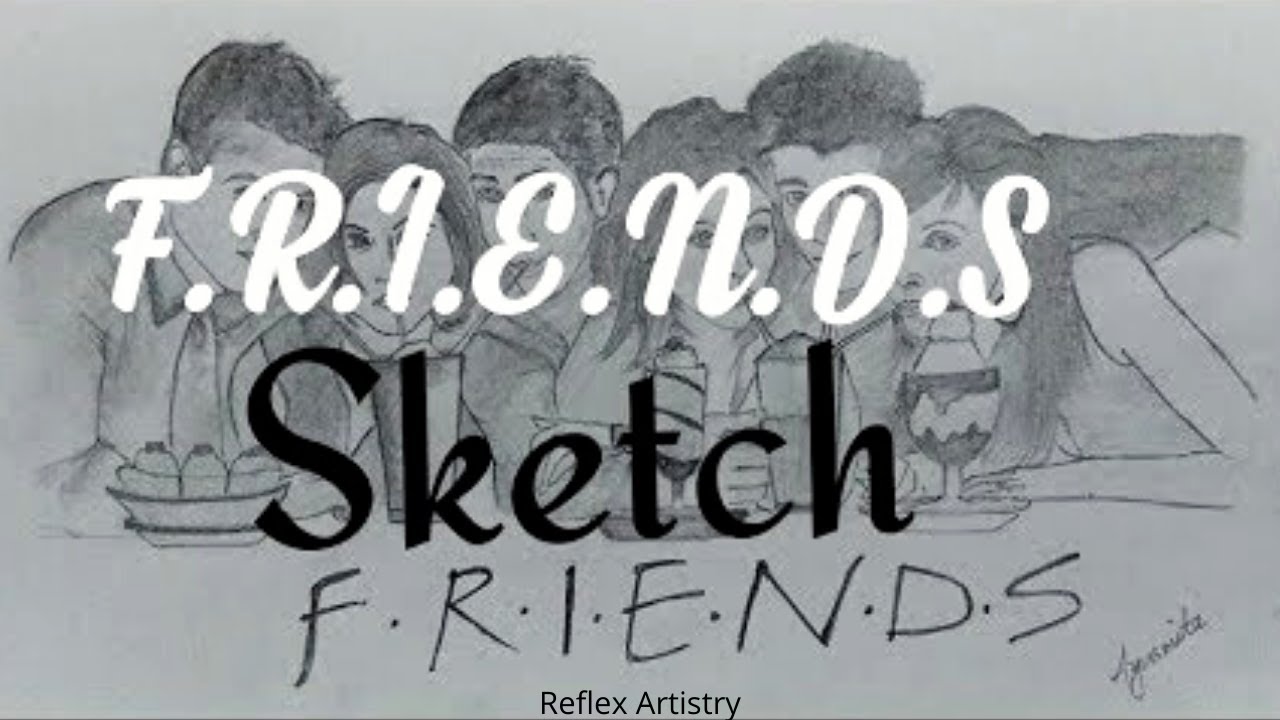 Friends Series Sketch | Time Lapse | Friendship Day Special - YouTube