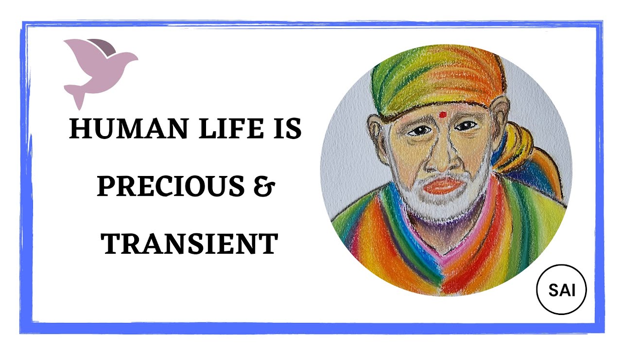 SAI SATCHARITA CHAPTER 46 | Human Life Is Precious And Transient | Sai ...
