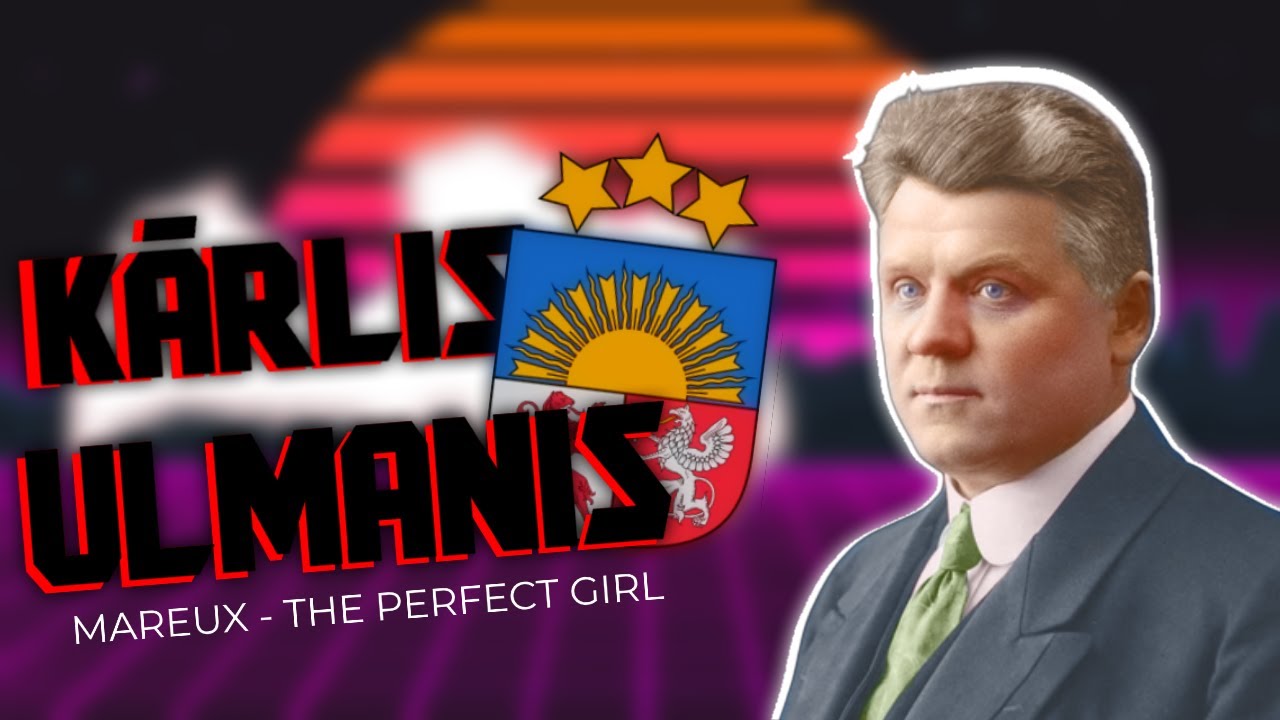 The perfect girl - Kārlis Ulmanis - YouTube
