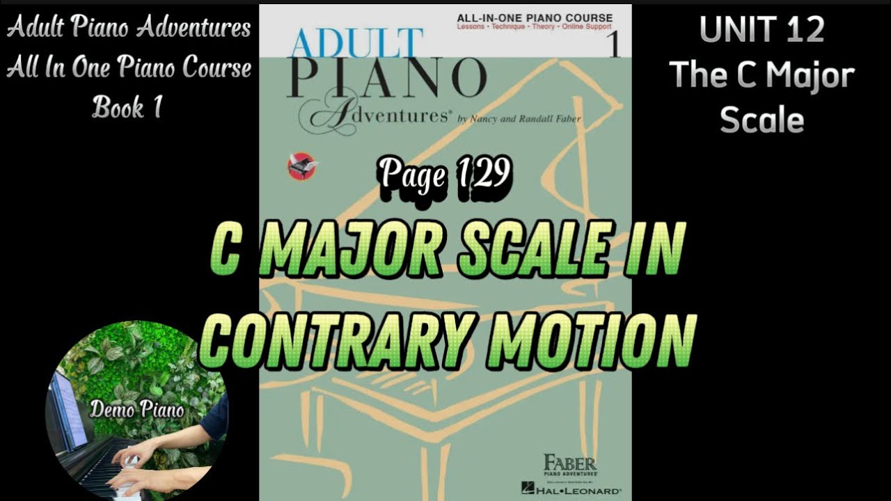 C Major Scale In Contrary Motion (P129) | Adult Piano Adventures All-in ...