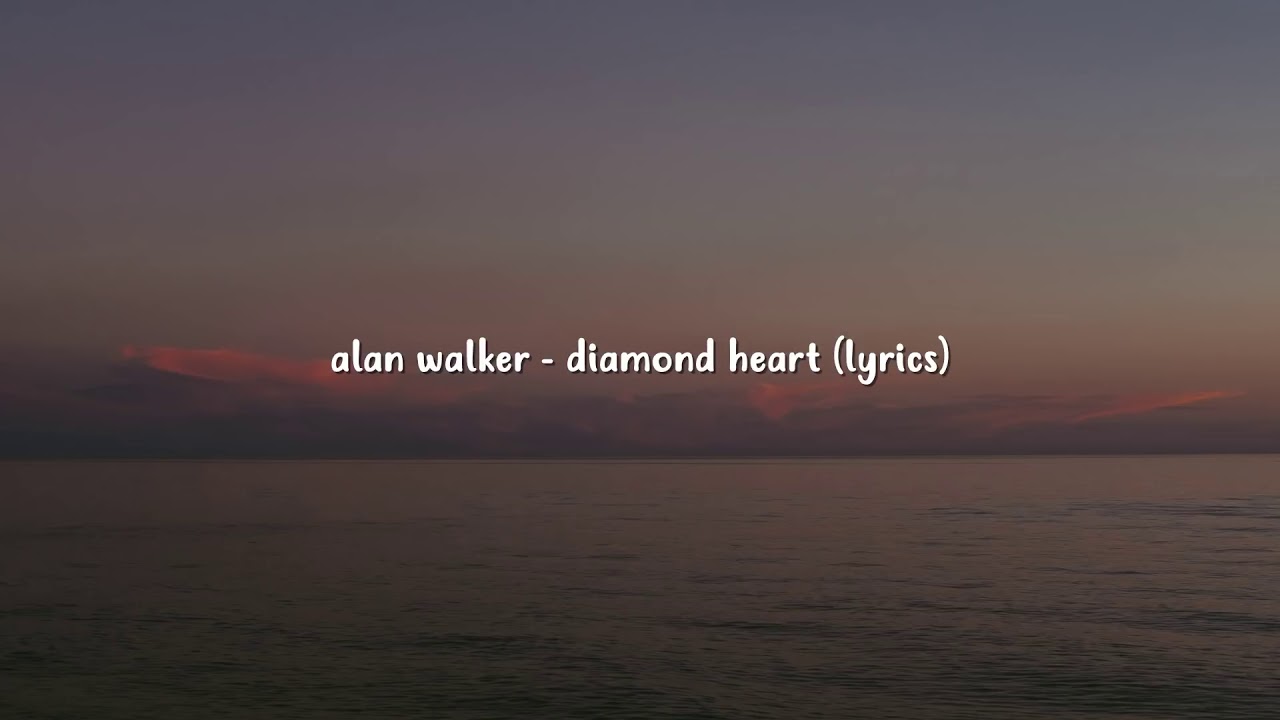 Alan Walker - Diamond Heart (Official Lyric Video) - YouTube