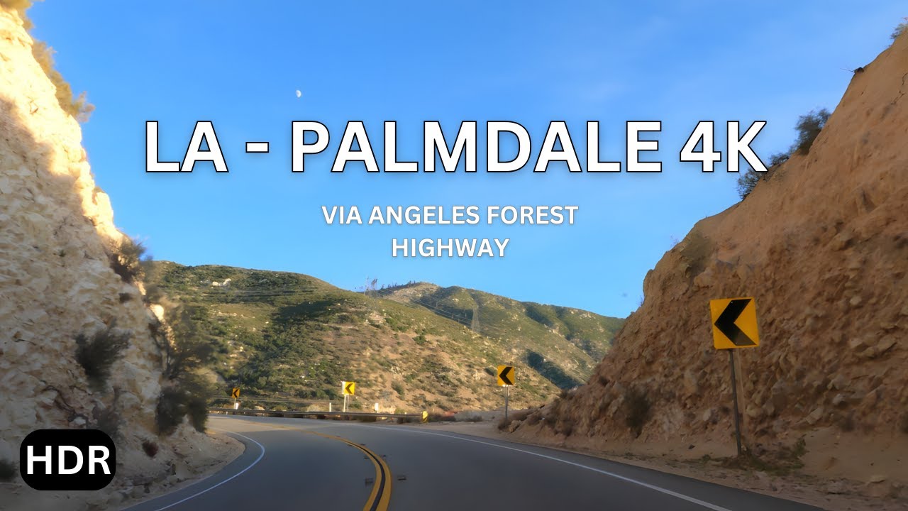 Driving from Los Angeles to Palmdale - Angeles Forest Highway 4K ASMR ...
