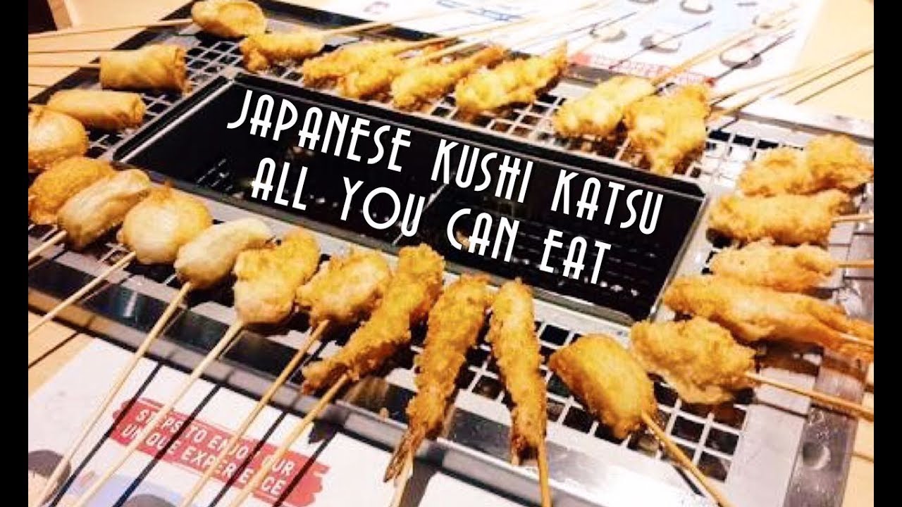 JAPANESE STYLE KUSHI KATSU ALL YOU CAN EAT!!! - YouTube