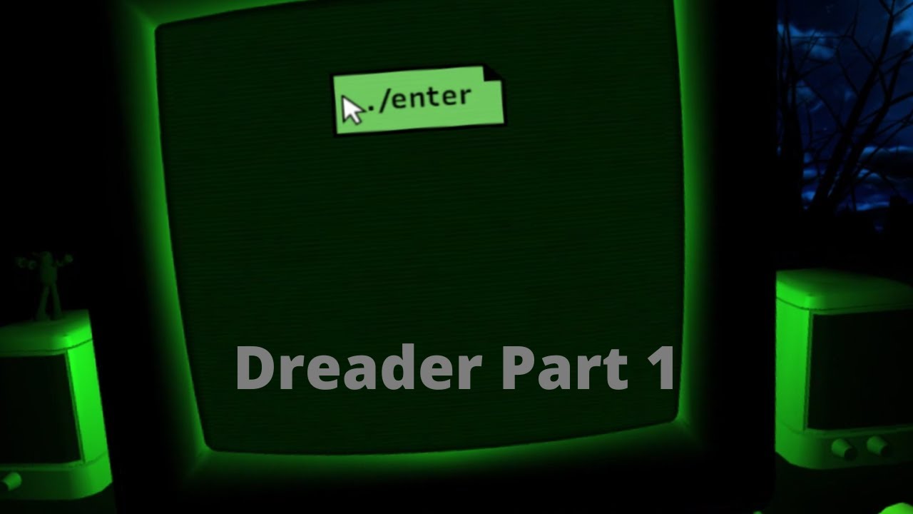 Dreader Part 1 - YouTube