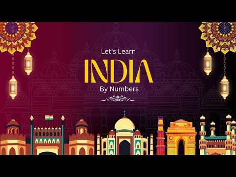 Let's Learn India by numbers: ಬನ್ನಿ ಭಾರತವನ್ನು ಸಂಖ್ಯೆಯಲ್ಲಿ ತಿಳಿದುಕೋಳ್ಳೊಣ ...