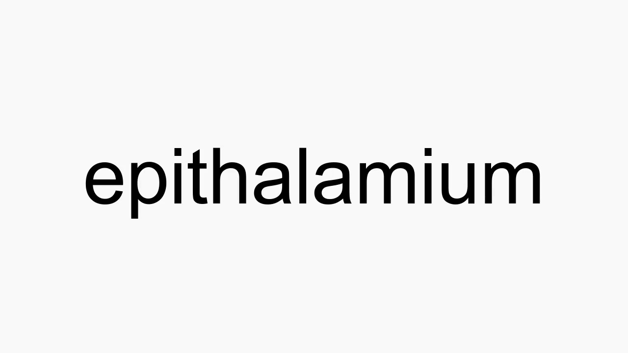 How to pronounce epithalamium - YouTube