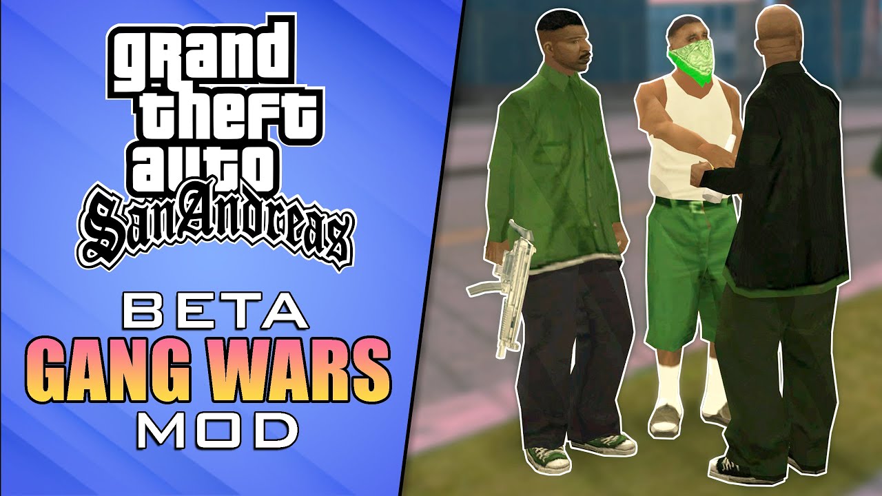 Beta Gang Wars Mod | Grand Theft Auto: San Andreas - YouTube