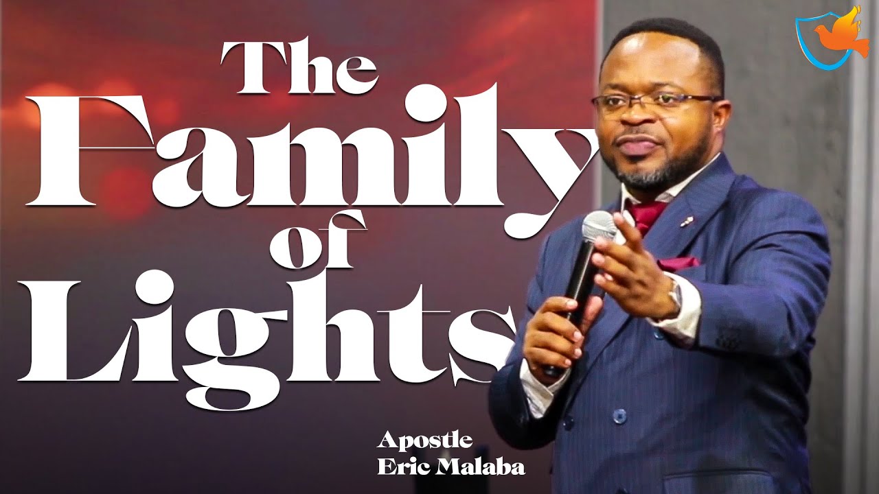 The Family Of Light | Apostle Eric Malaba - YouTube