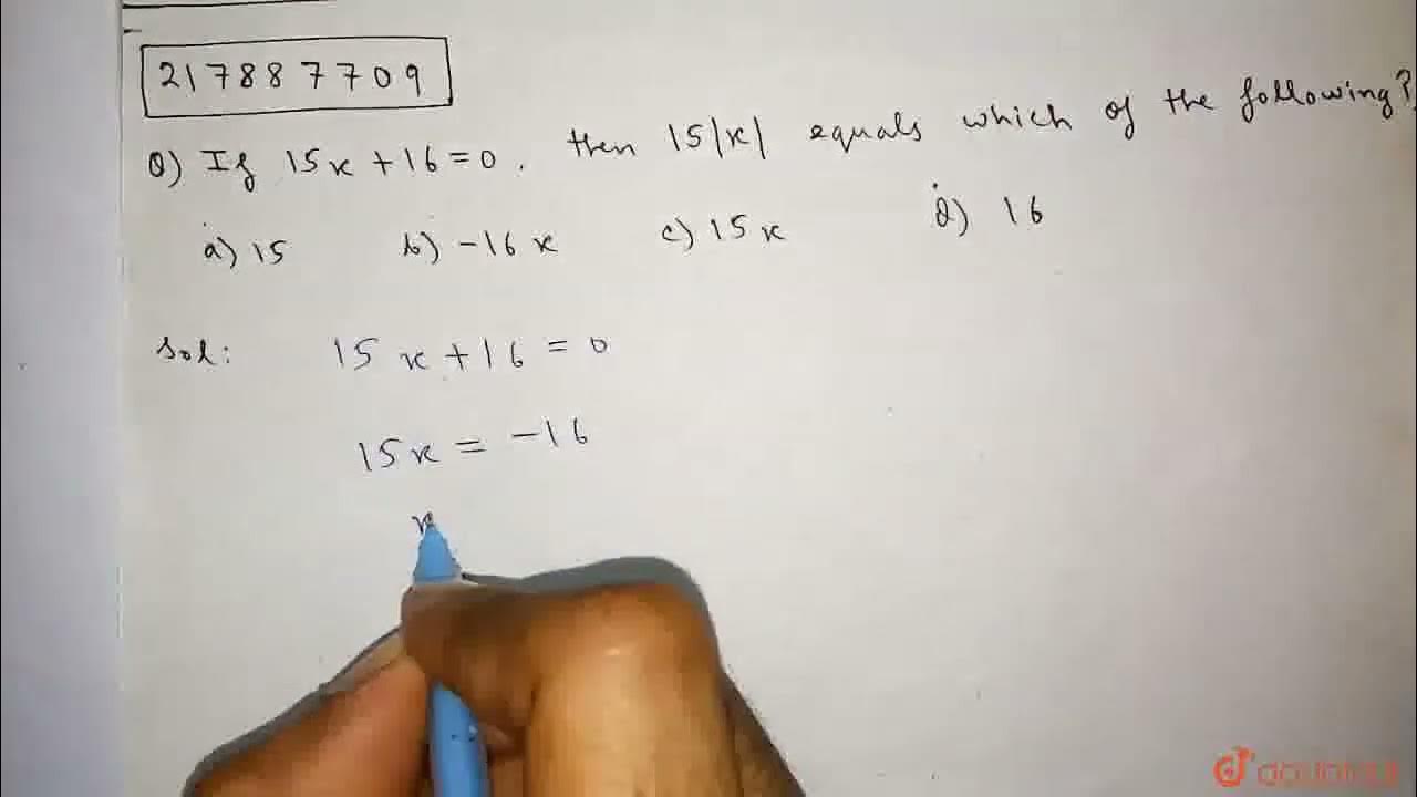 if-15x-16-0-then-15-x-equals-which-one-of-the-following-class