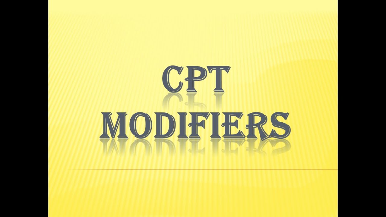 CPT MODIFIERS 24 25 26 WITH EXAMPLES MEDICAL CODING YouTube