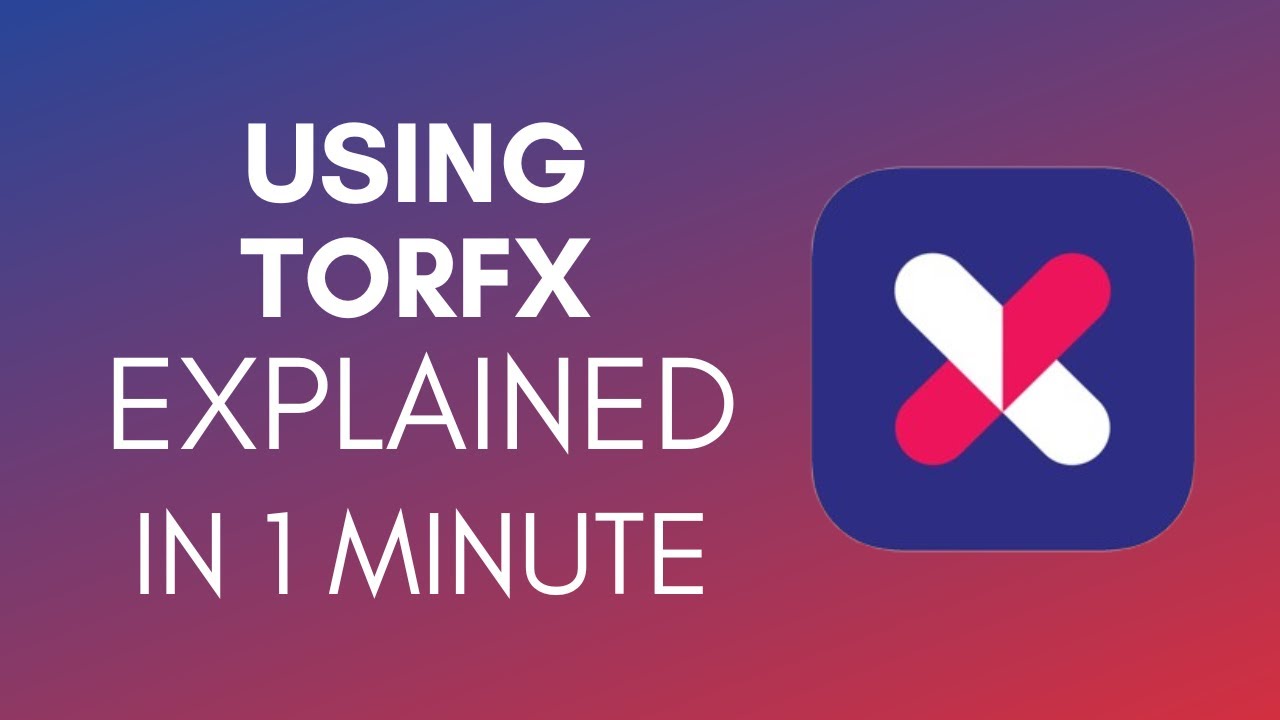 How To Use TorFX (2025) - YouTube