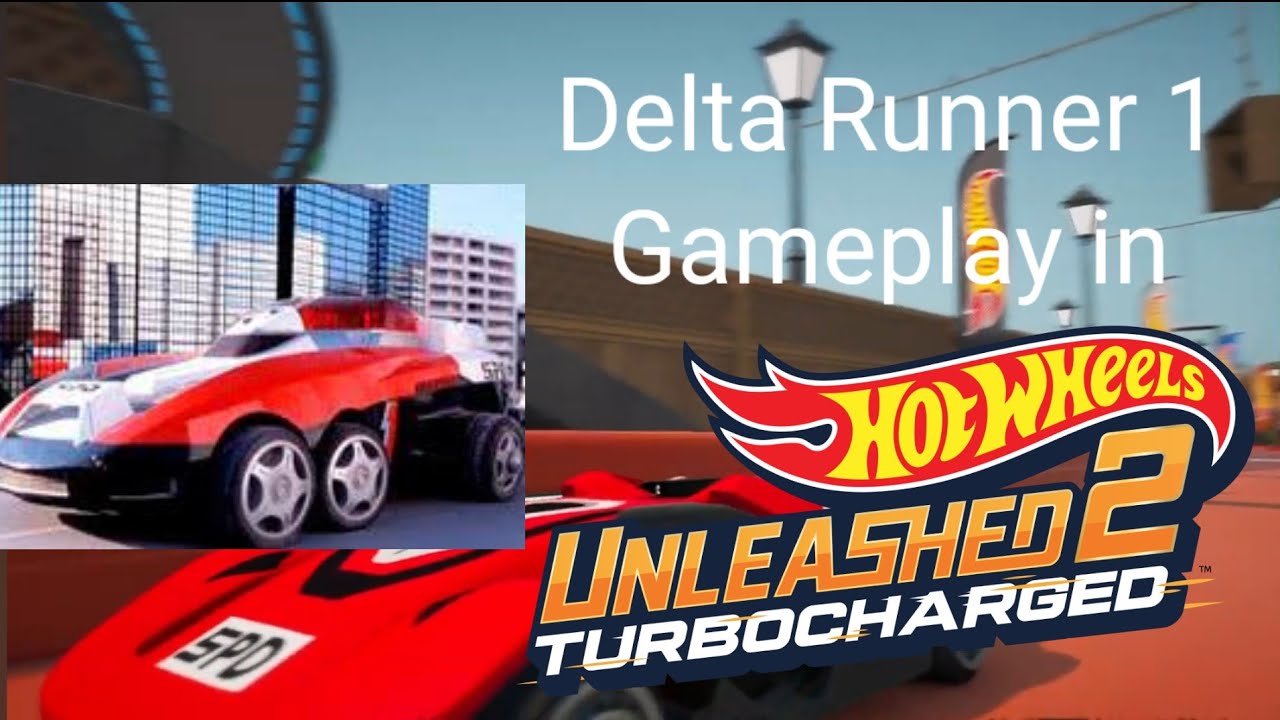 HOT WHEELS UNLEASHED™ 2 - Turbocharged SPD Delta Runner 1 Gameplay in ...