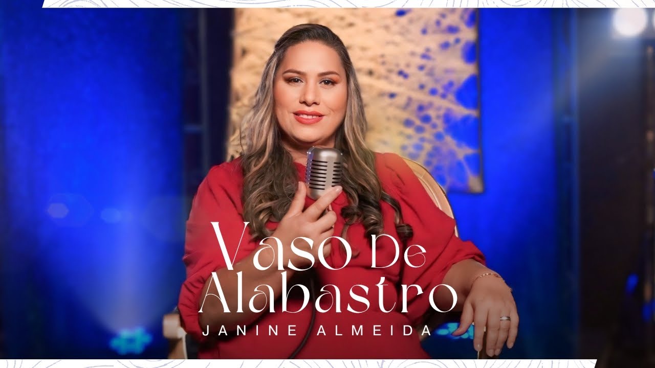 Janine Almeida - Vaso de Alabastro ( Clipe Oficial) - YouTube
