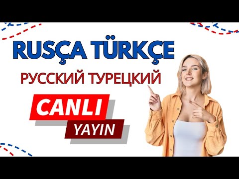 RUSÇA TÜRKÇE - Önemli Cümleler ve Kelimeler CANLI YAYIN