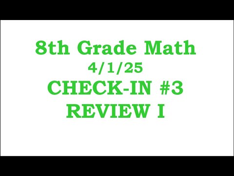 8th Grade Math Check-In #3 Review I 4/1/25 - YouTube