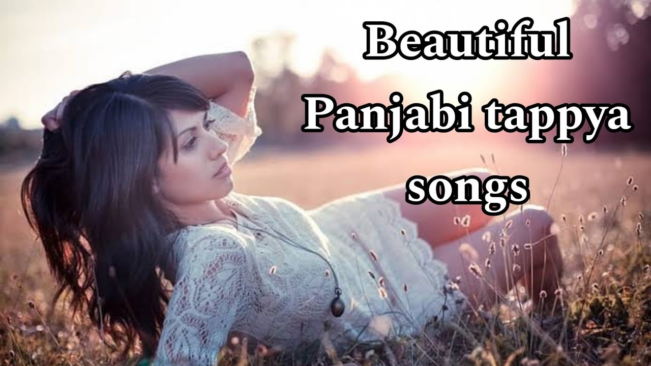 New Punjabi Tappay Punjabi Tappe Mahiye Dukhi Tappay Punjabi Sad Song ...