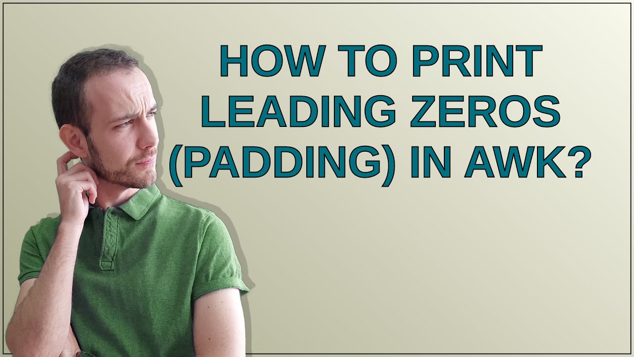 How To Print Leading Zeros padding In Awk YouTube How To Print Leading Zeros padding In Awk YouTube