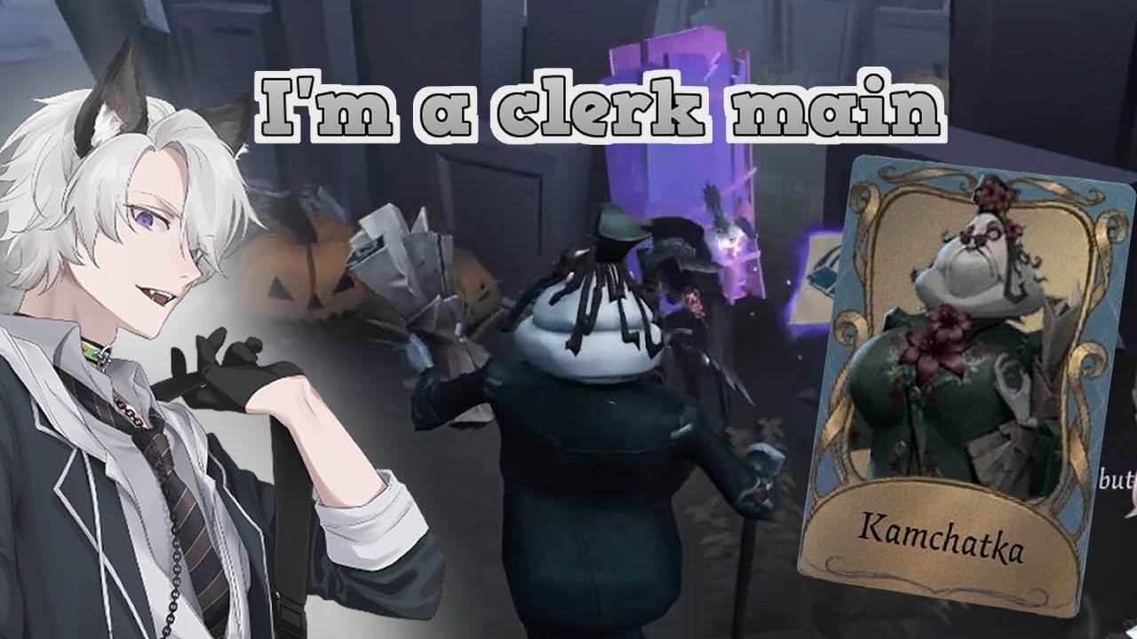 i'm a clerk main | Identity V - YouTube
