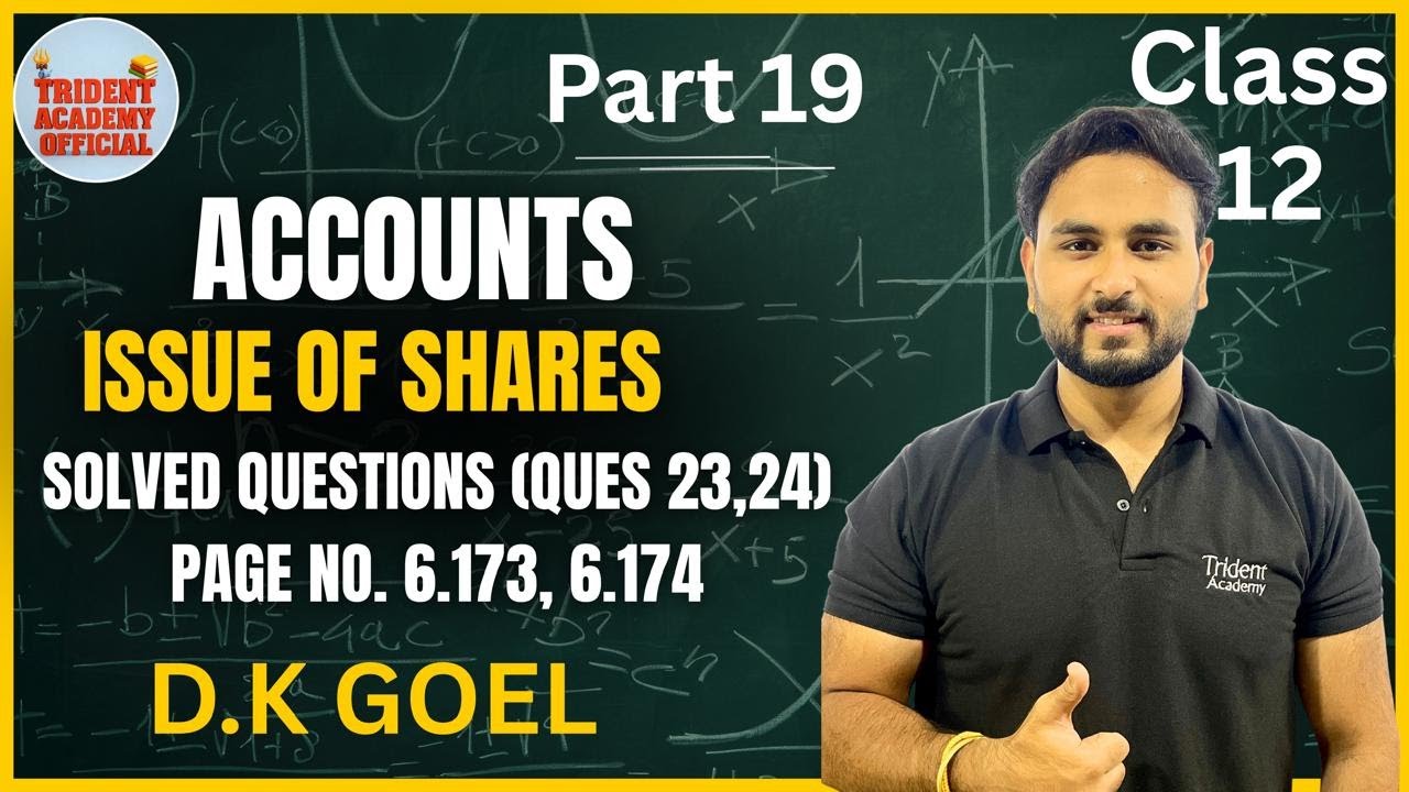Issue of Shares | Company Accounts Class 12 | Part 19 | DK Goel ...